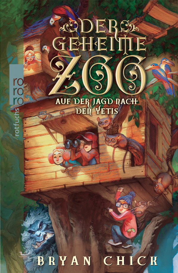 Der Geheime Zoo (3) - Auf der Jagd nach den Yetis von Bryan Chick ...